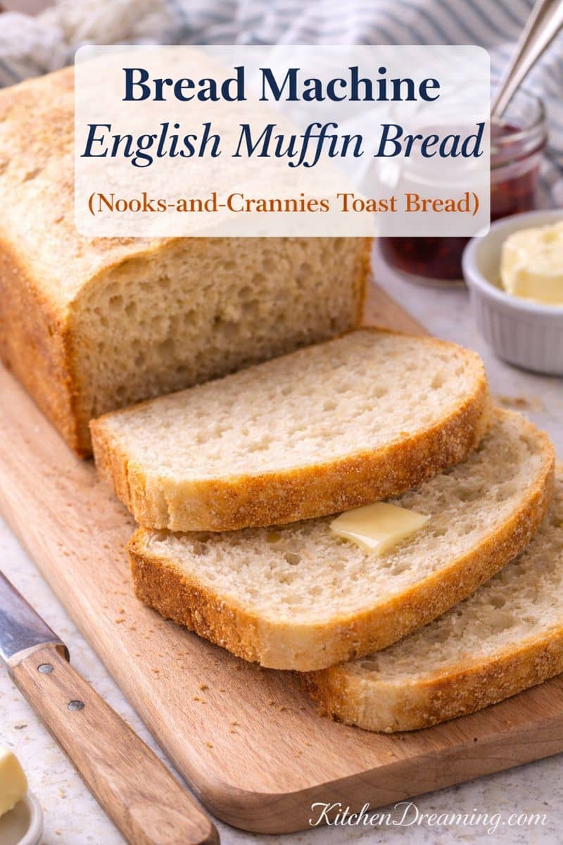 Bread Machine English Muffin Bread (That Classic Nooks-and-Crannies ...
