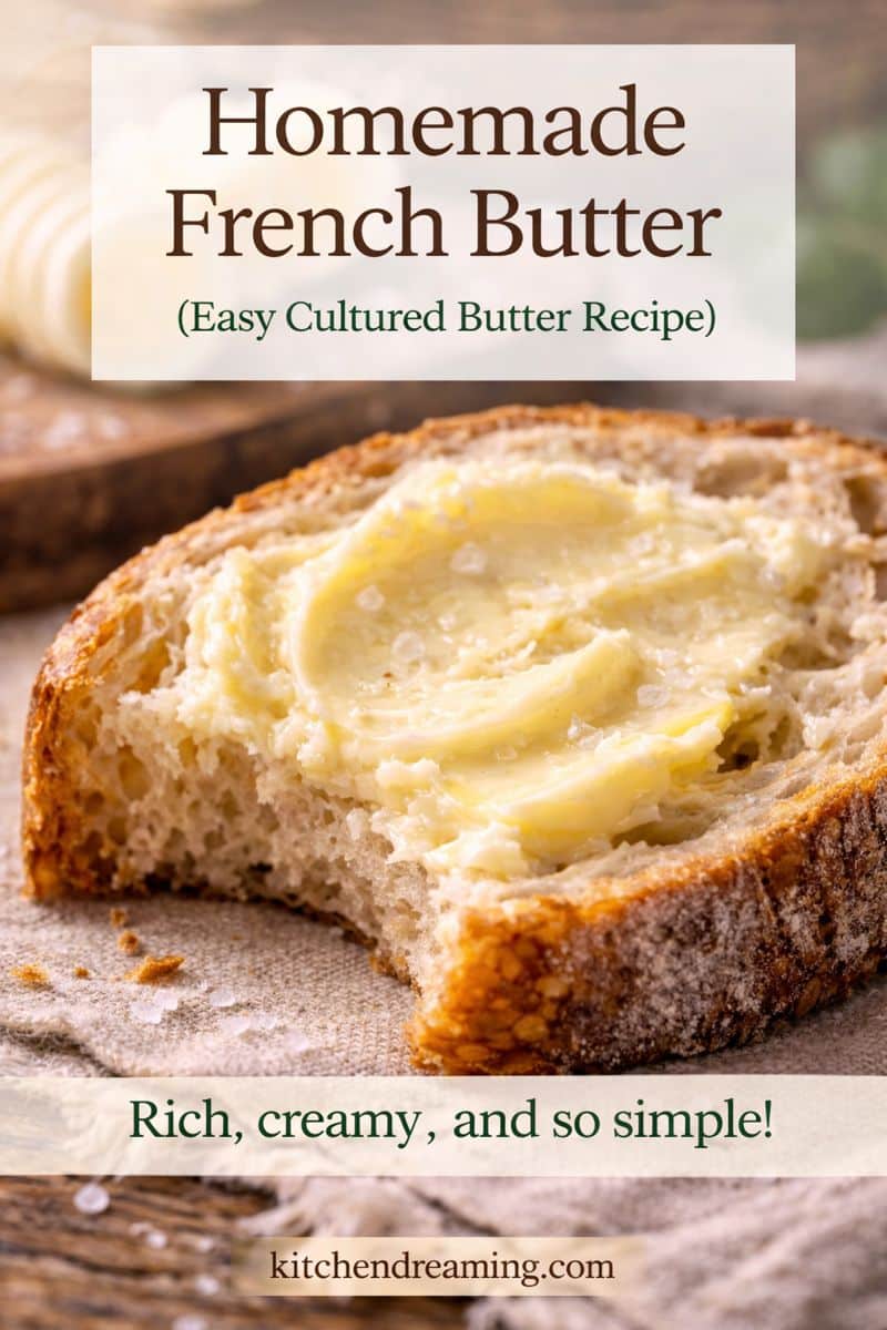 Homemade French Butter (Easy Cultured Butter Recipe at Home) | Kitchen ...