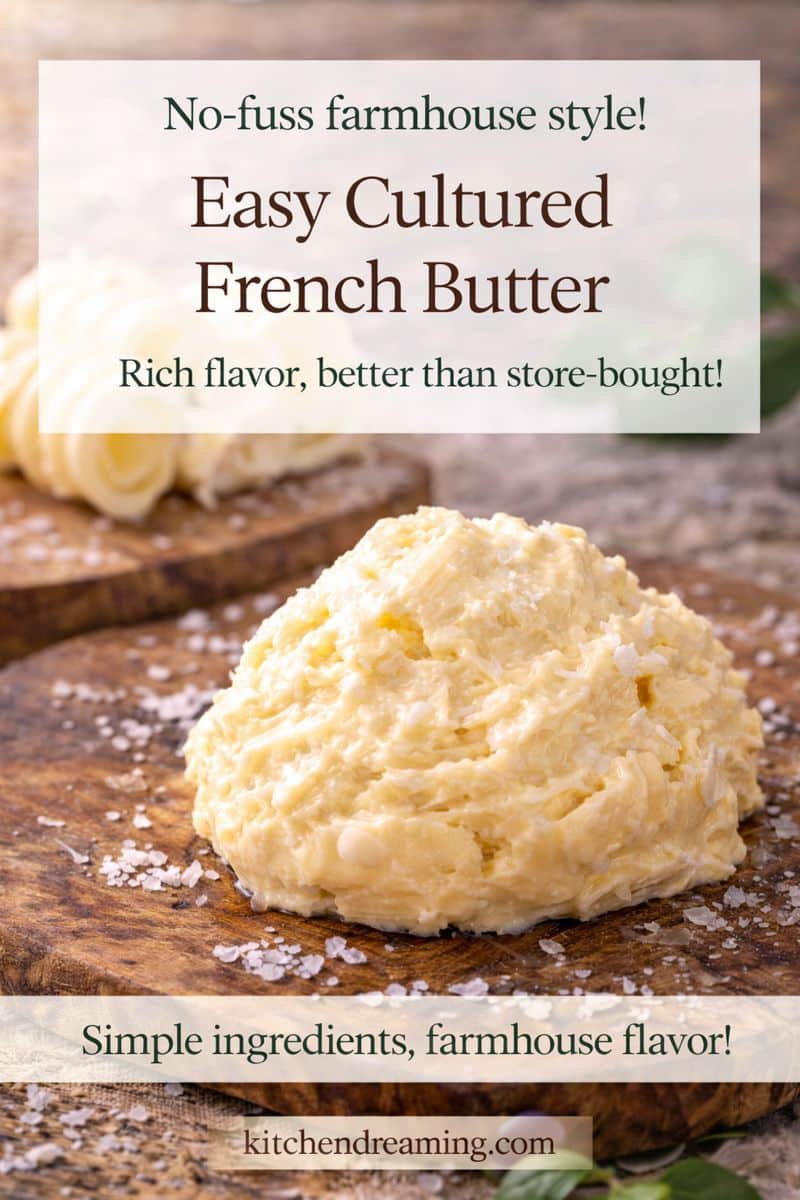 Homemade French Butter (Easy Cultured Butter Recipe at Home) | Kitchen ...